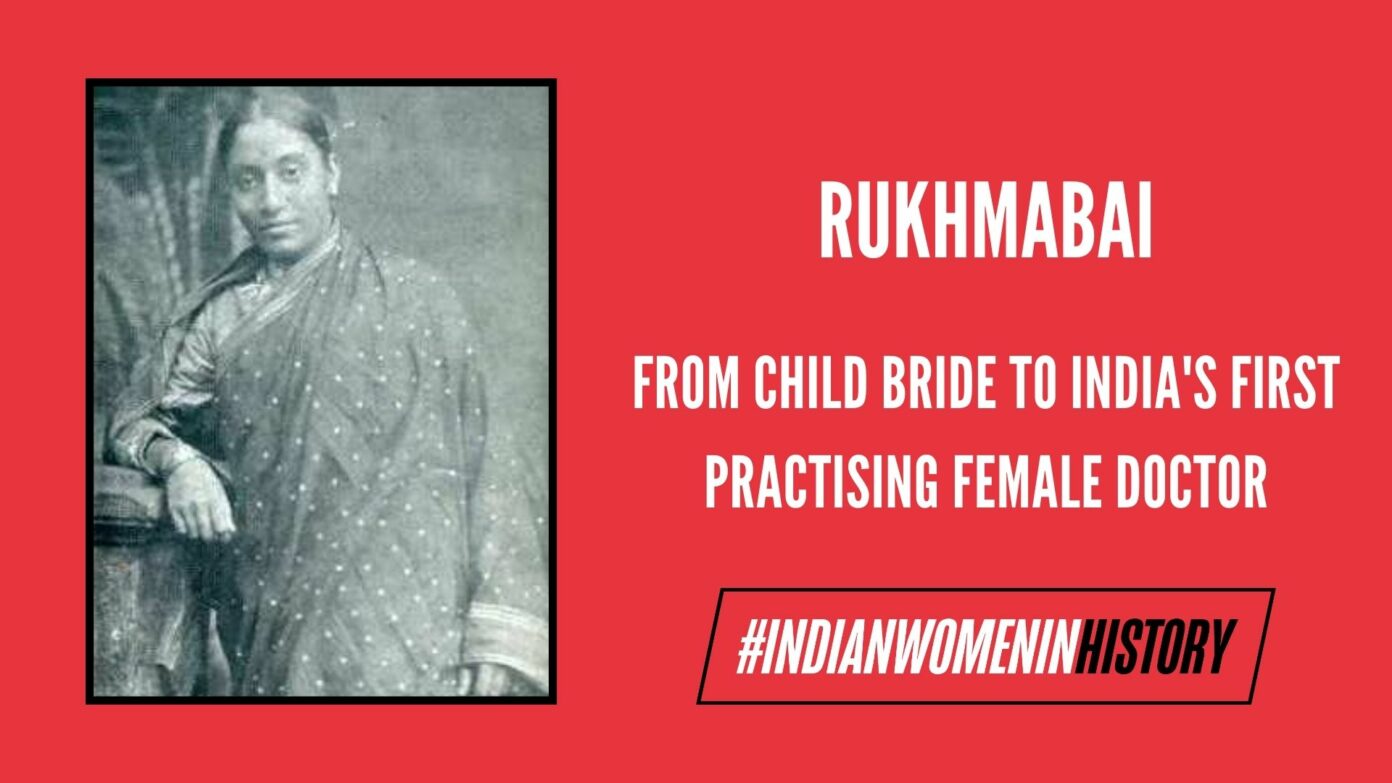 Rukhmabai: From Child Bride To India's First Practising Female Doctor ...