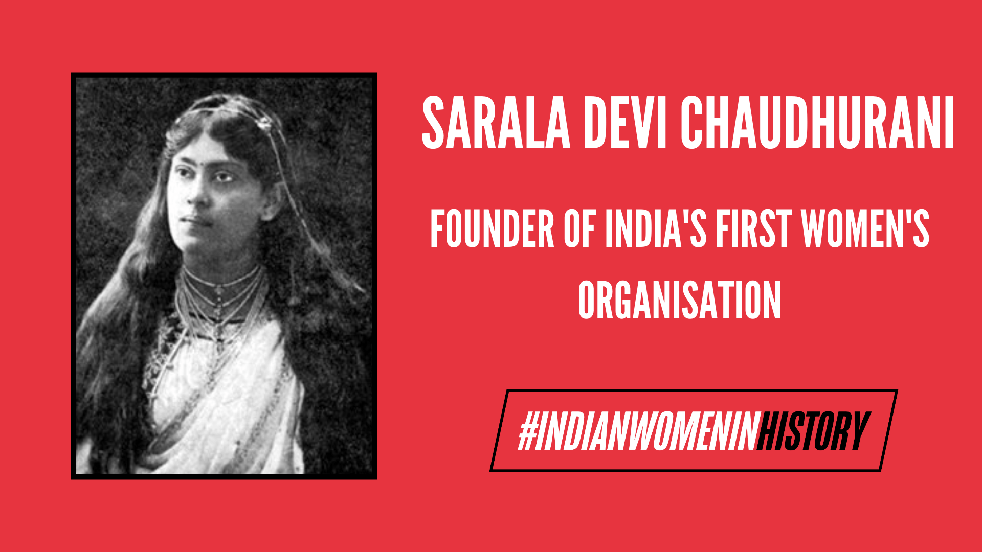 Founder Of India's First Women's Organisation - Sarala Devi Chaudhurani ...