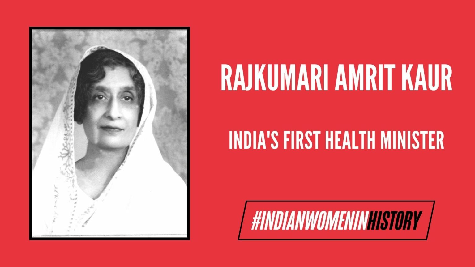 Meet Rajkumari Amrit Kaur: India’s First Health Minister | # ...