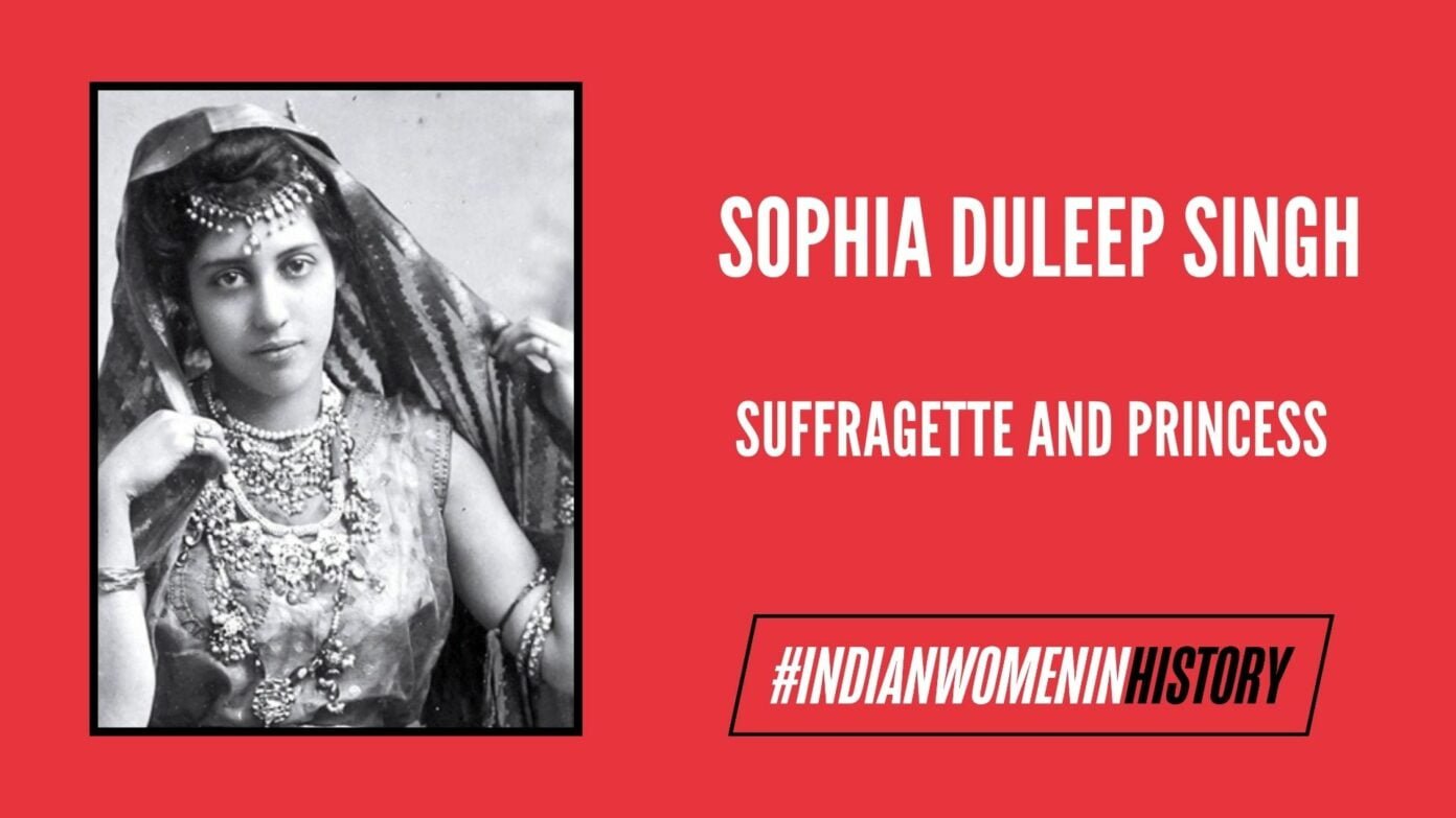 Sophia Duleep Singh: Suffragette And Princess | Feminism in India