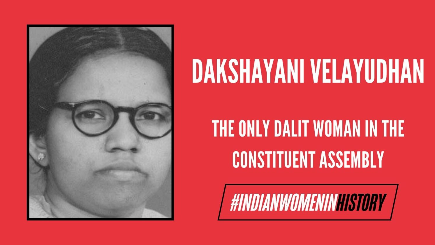 Dakshayani Velayudhan: The Only Dalit Woman In Our Constituent Assembly ... Dakshayani Velayudhan: The Only Dalit Woman In Our Constituent Assembly ...