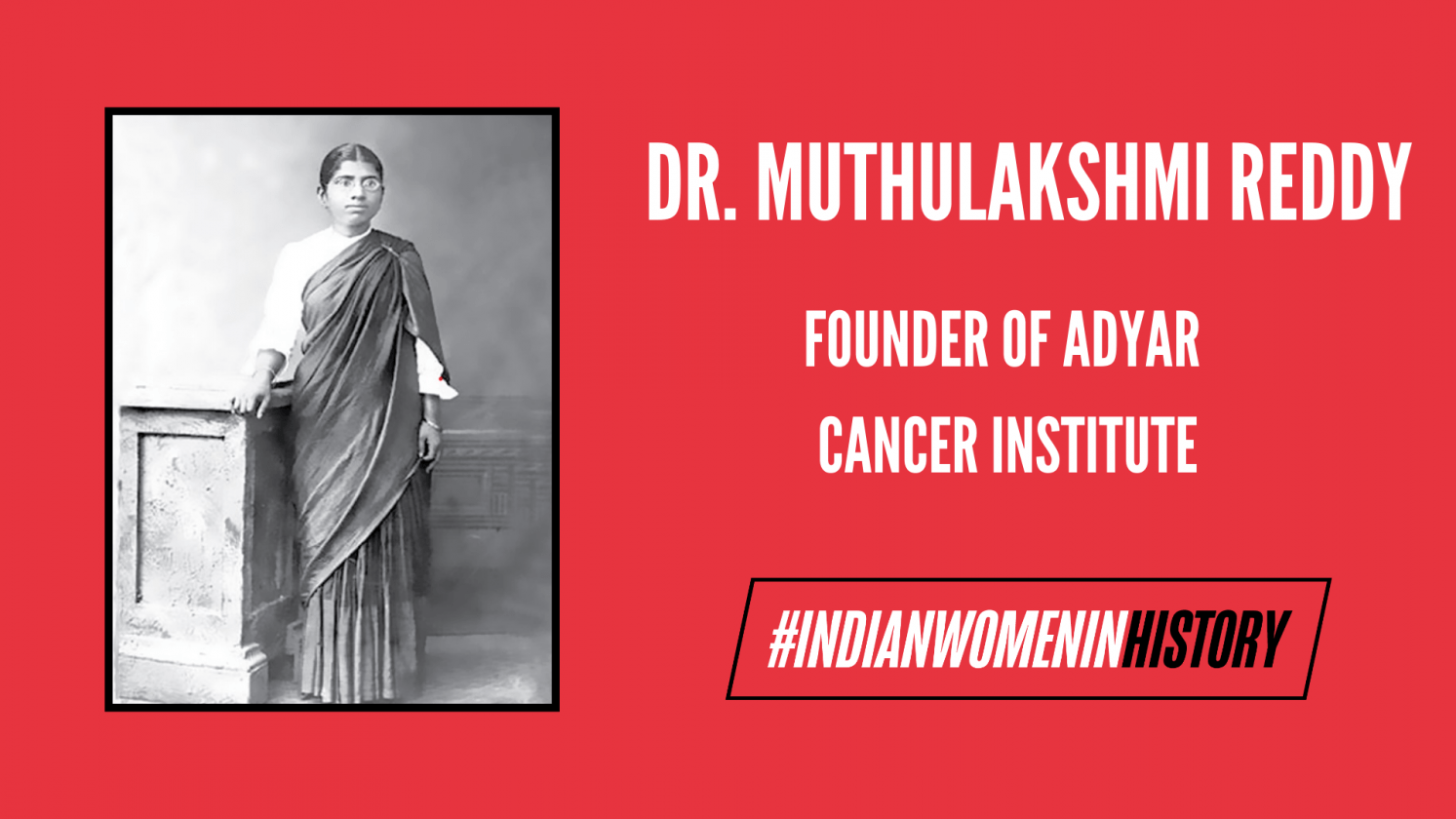 Dr. Muthulakshmi Reddy: Founder Of Adyar Cancer Institute | # ...