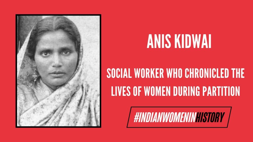 Anis Kidwai: Social Worker Who Chronicled The Lives Of Women During ...