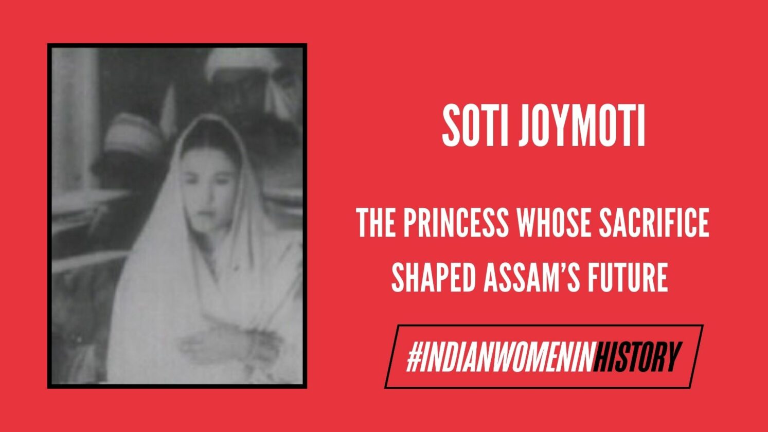 Soti Joymoti: The Princess Whose Sacrifice Shaped Assam's Future | # ...