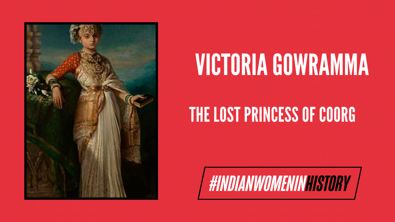 Victoria Gowramma: The Lost Princess Of Coorg | #IndianWomenInHistory