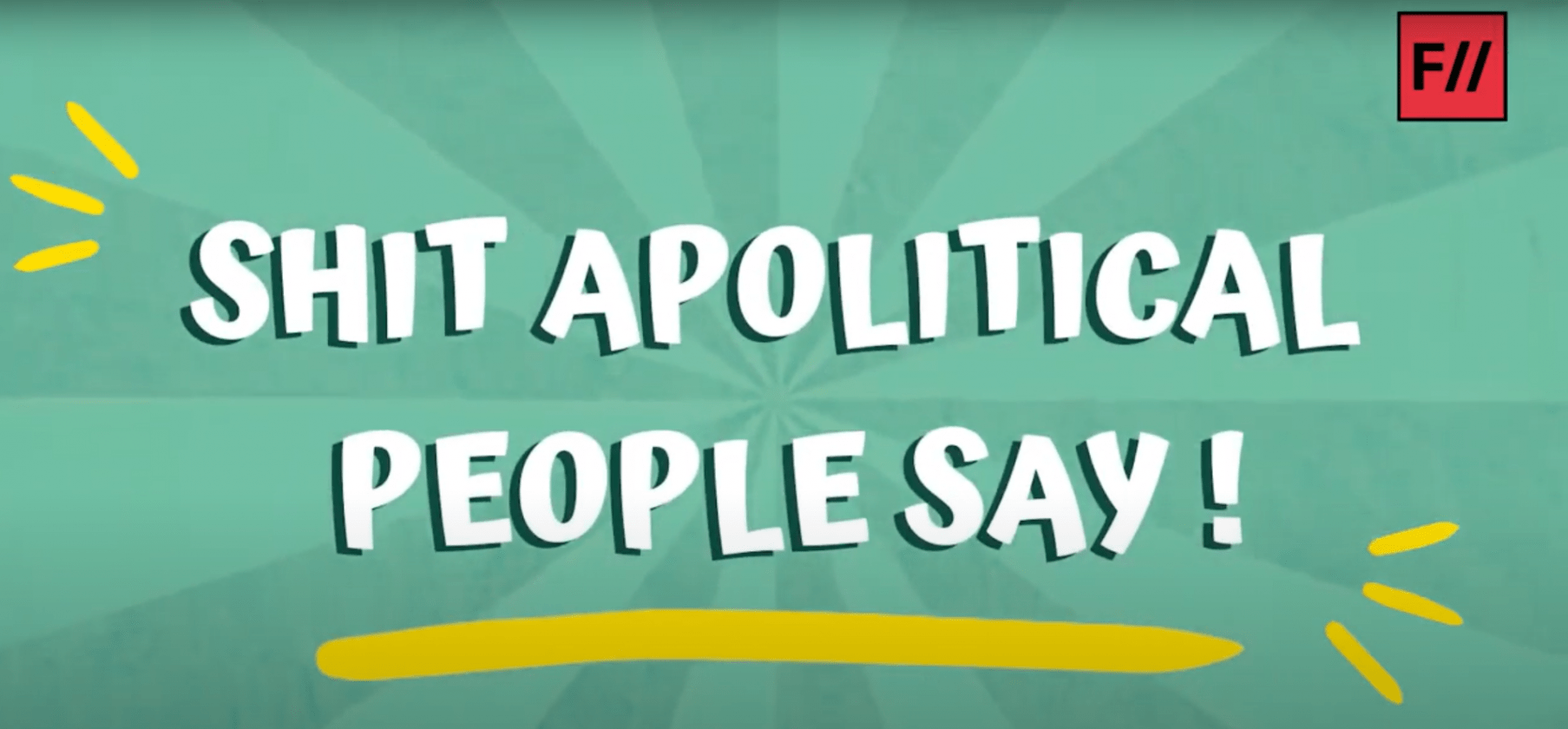 Video: Shit Apolitical People Say! | Feminism in India