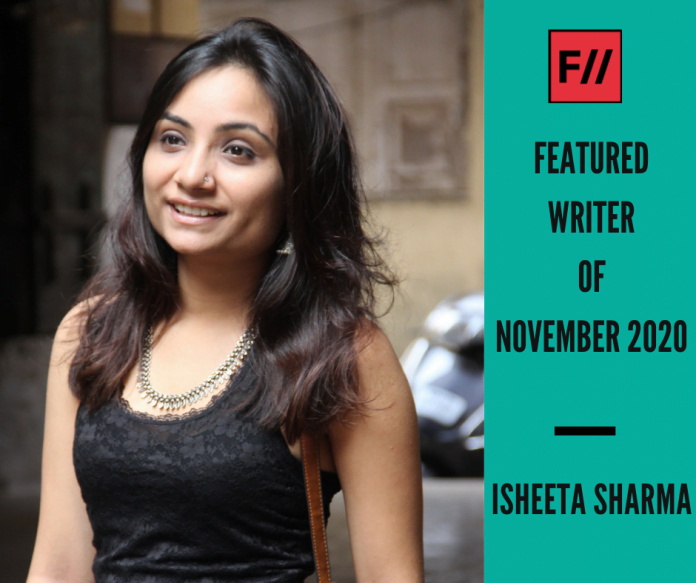Meet Isheeta Sharma – FII’s Featured Writer Of November 2020 | Feminism ...
