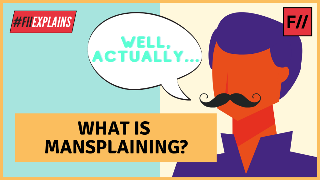 Video: What Is Mansplaining? | Feminism in India