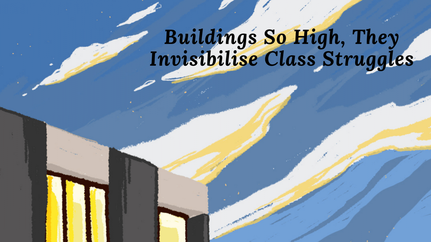 High-Rise Buildings & Class-Based Exclusion: Losing Ourselves Among The ...