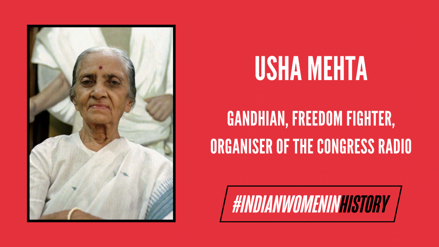 Usha Mehta: Freedom Fighter & Organiser Of Secret Radio Service To ...