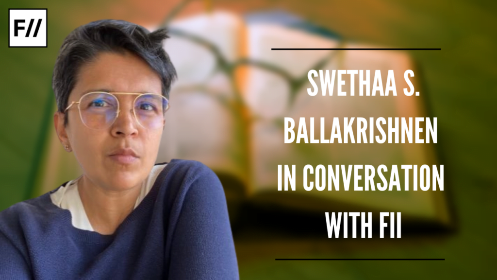 FII Interviews | Swethaa S. Ballakrishnen Talks About Their Book ...