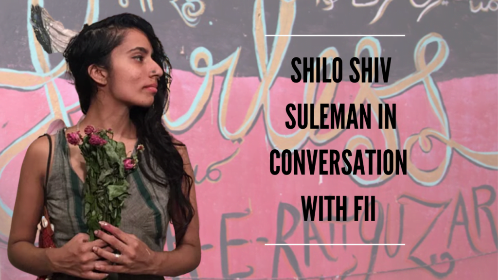 FII Interviews: Shilo Shiv Suleman On Channelling Her Fears Into ...