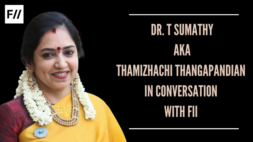 FII Interviews: Dr. T Sumathy AKA Thamizhachi Thangapandian Talks About ...