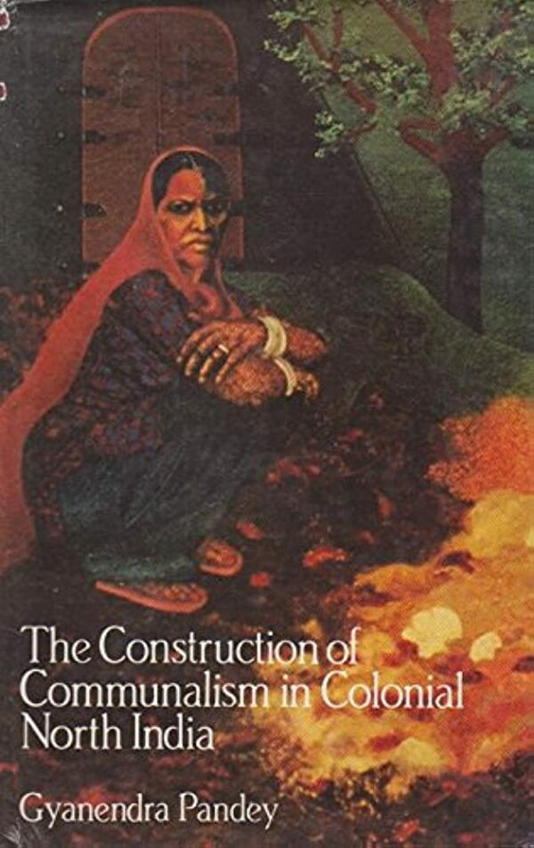 Book Review: The Construction Of Communalism In Colonial North India By ...