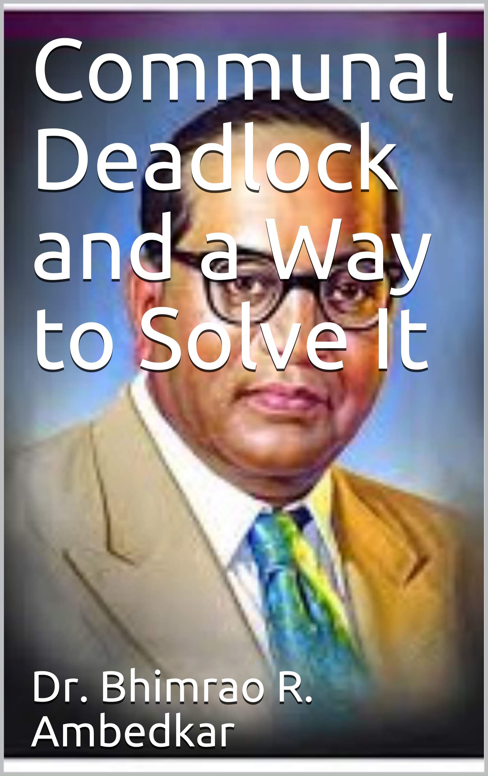 5 Essential Readings By Dr Ambedkar That One Should Not Miss | Feminism ...