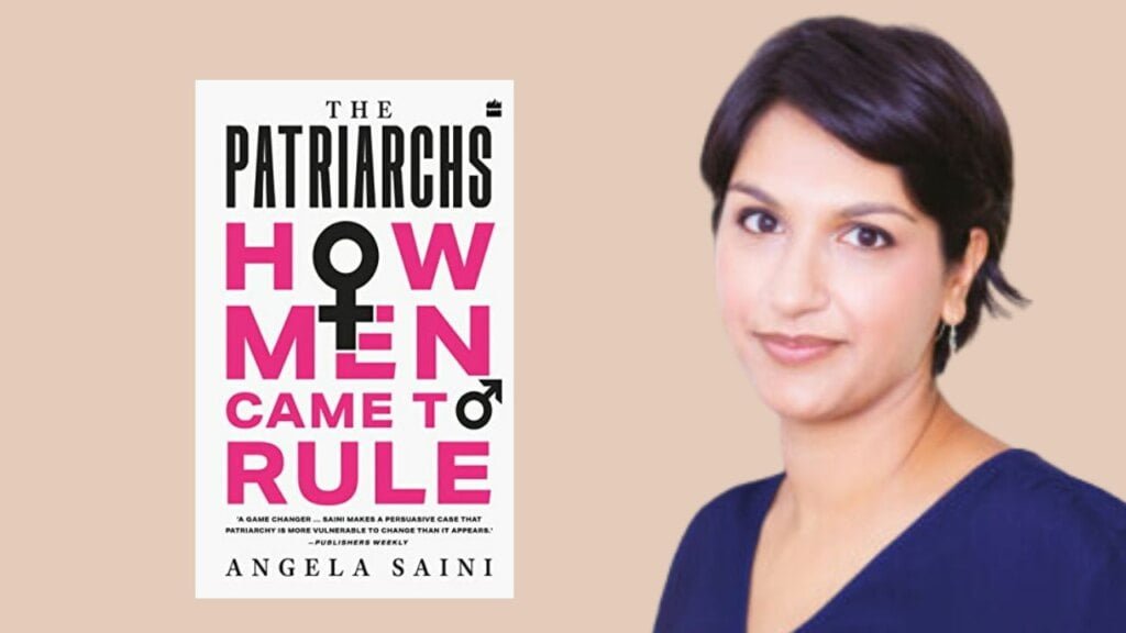 Book Review: Angela Saini's "The Patriarchs" Expertly Exemplifies Male ...