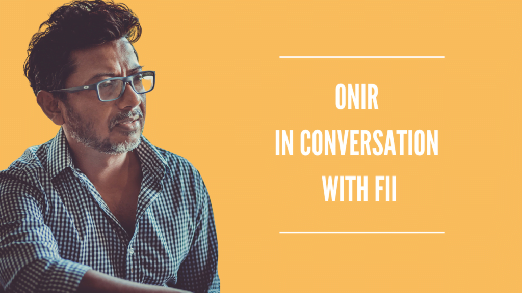 FII Interviews: Filmmaker Onir Talks About LGBTQIA+ Representation In ...