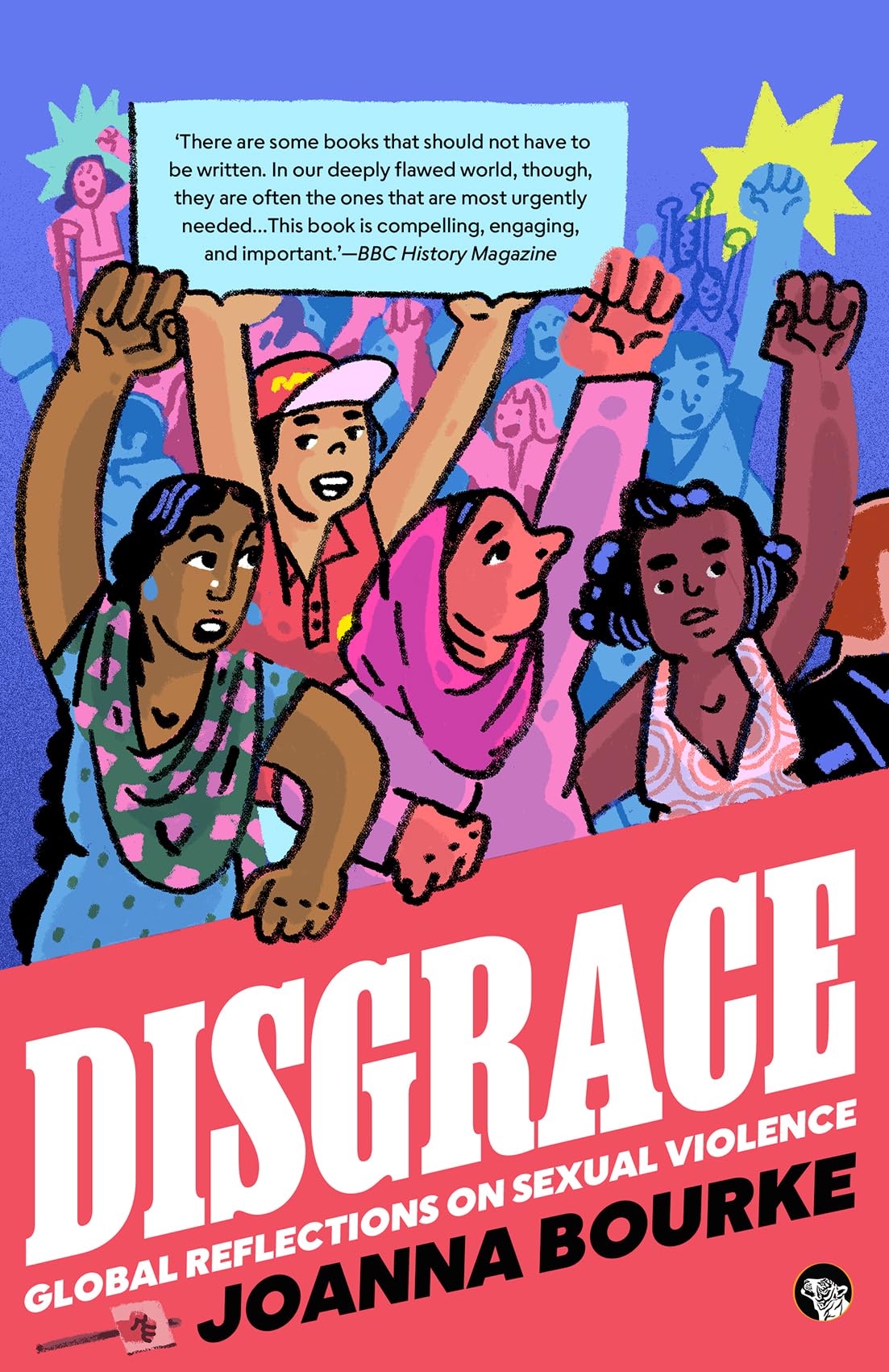 'Disgrace' By Joanna Bourke Is A Call For A Rape-Free World Through ...
