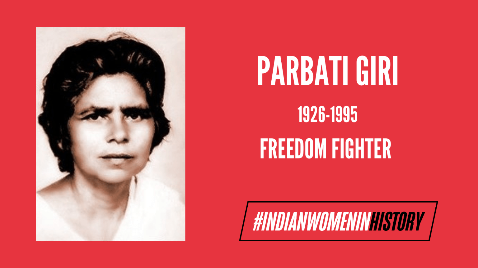 Parbati Giri: Honouring The Legacy Of The Devoted Female Freedom ...